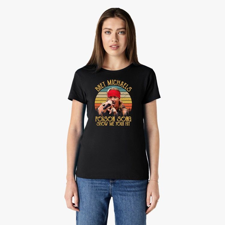 Bret Michaels Poison Song Show Me Your Hit on Women's Cotton T-Shirt ...