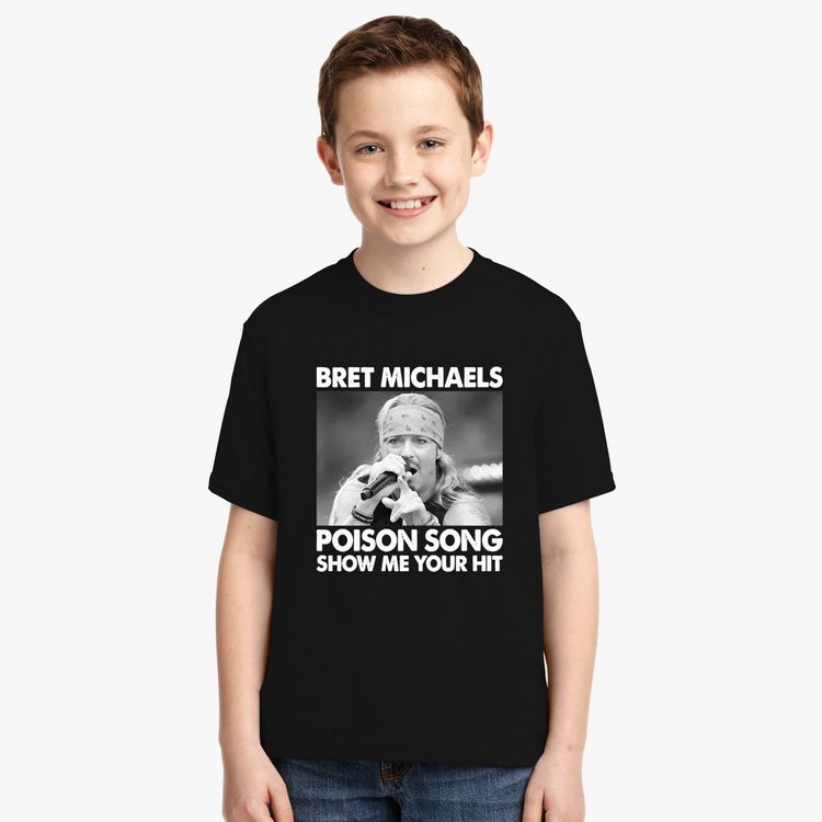 Bret Michaels Poison Song Show Me Your Hit Youth T-Shirt - Hatsline ...