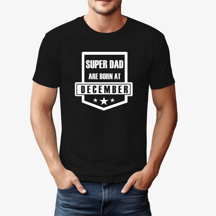 SUPER DAD ARE BORN IN T-Shirt - Hatsline - Hatsline