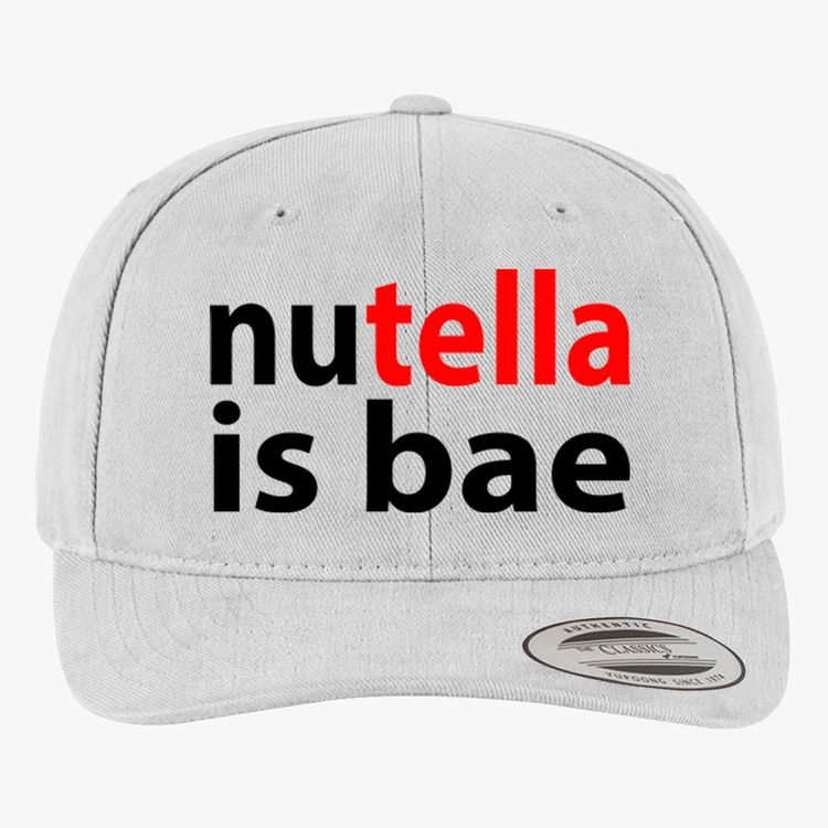 Nutella is Bae Brushed Cotton Twill Hat - Hatsline - Hatsline